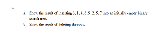 Solved a. Show the result of inserting 3,1,4,6,9,2,5,7 into | Chegg.com