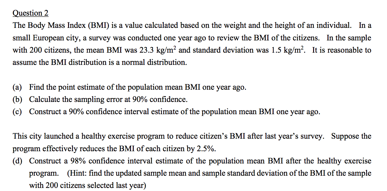 Question 2 The Body Mass Index (BMI) is a value | Chegg.com