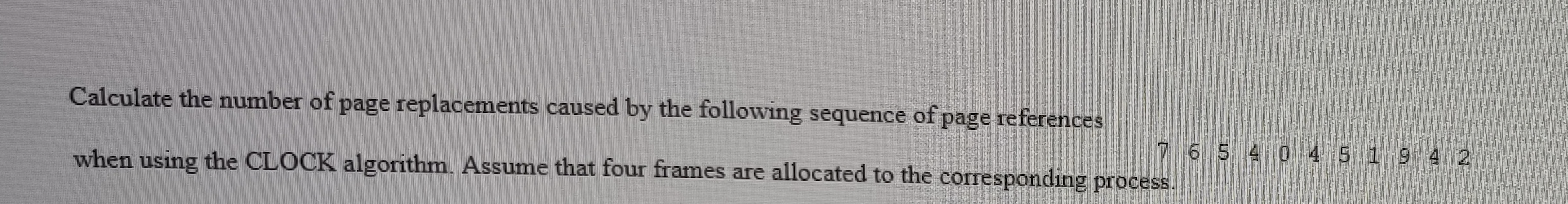 Solved Calculate the number of page replacements caused by | Chegg.com