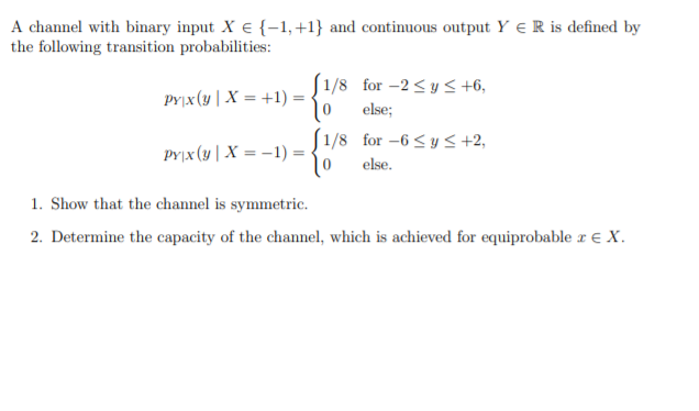 A channel with binary input X €{-1, +1} and | Chegg.com