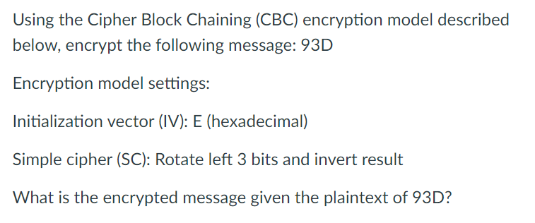 Solved Using the Cipher Block Chaining (CBC) encryption | Chegg.com
