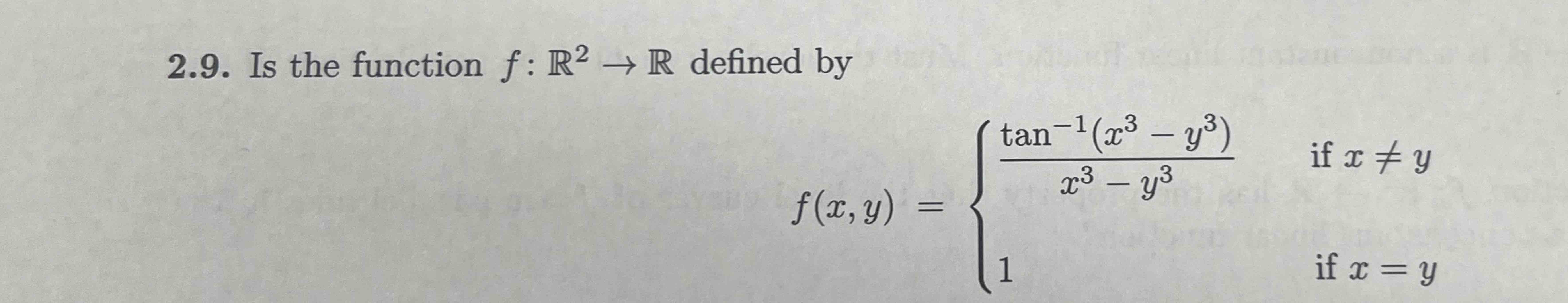 Solved 2.9. ﻿Is the function f:R2→R ﻿defined | Chegg.com