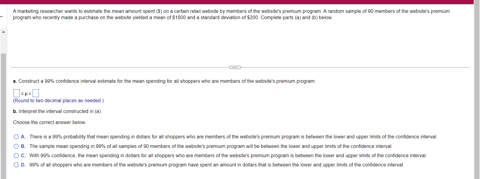 Solved A Marketing Researcher Wants To Estimate The Mean