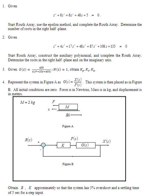 Solved 1. Given 5* +85 +682 +485 +5 = 0. Start Routh Array, | Chegg.com
