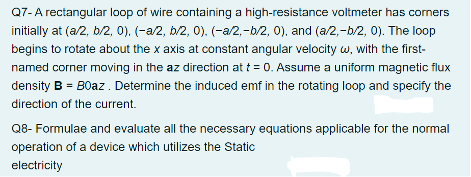 Solved Q7- A rectangular loop of wire containing a | Chegg.com