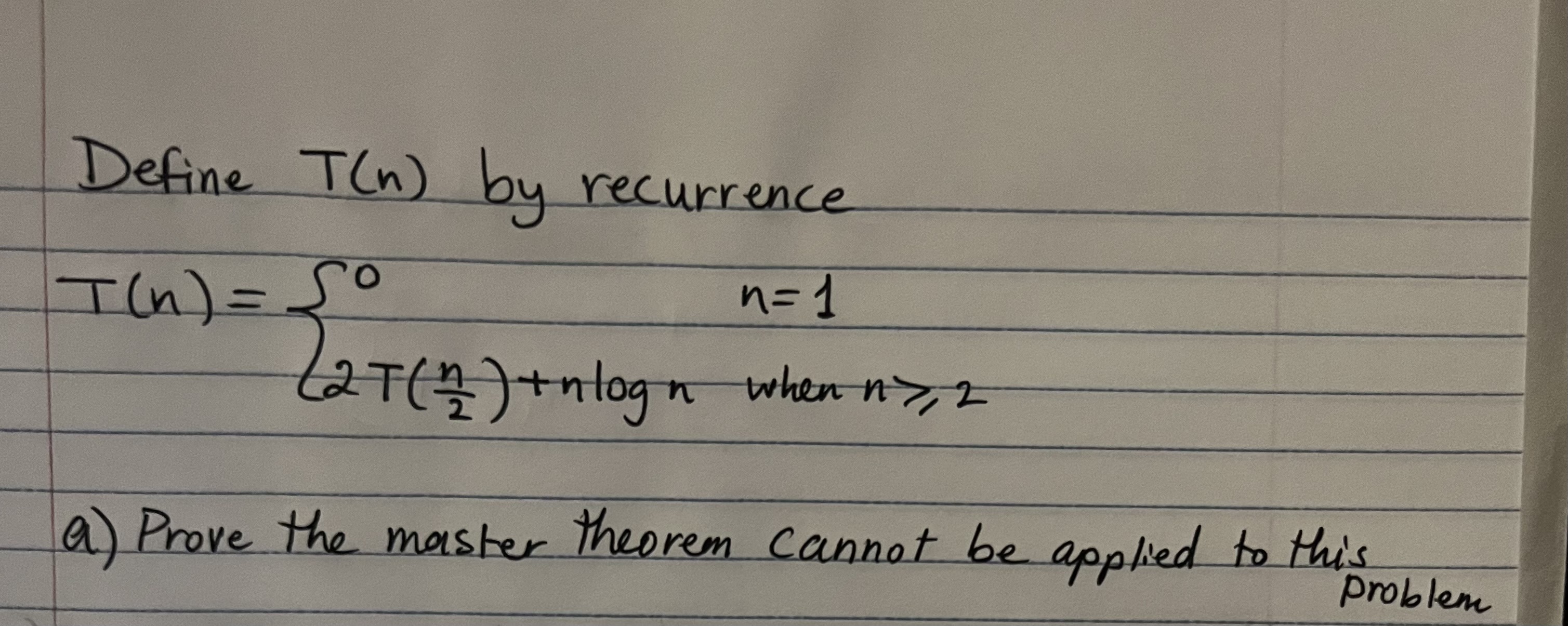 Solved Define T(n) by recurrence T(n)={02T(2n)+nlognn=1 when | Chegg.com