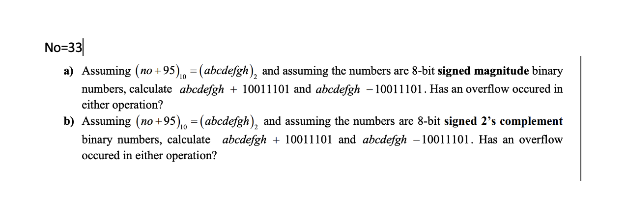 Solved No=33 a) Assuming (no+95)10=(abcdefgh)2 and assuming | Chegg.com
