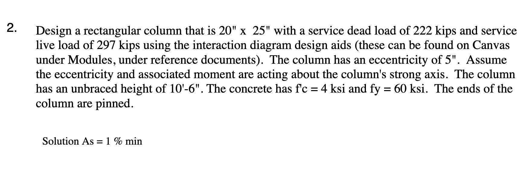 Solved Design a rectangular column that is 20′′×25′′ with a | Chegg.com