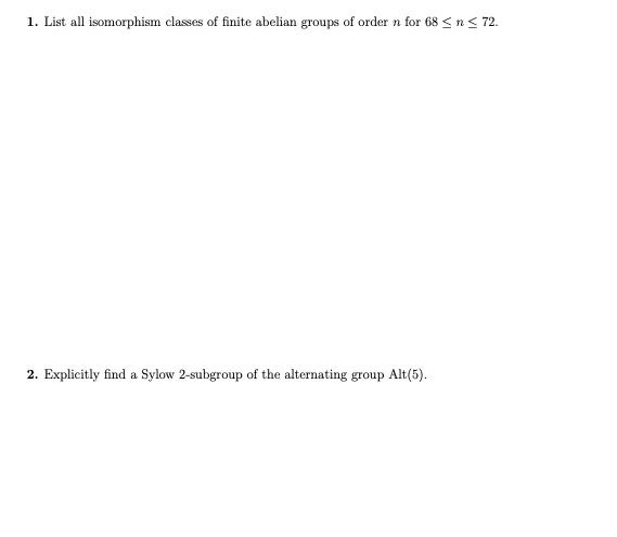 Solved 1. List all isomorphism classes of finite abelian | Chegg.com