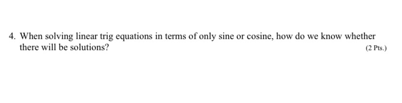 Solved 4. When solving linear trig equations in terms of | Chegg.com