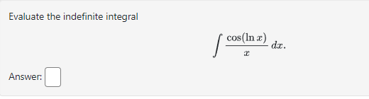 Solved Evaluate the indefinite integral ∫xcos(lnx)dx. | Chegg.com