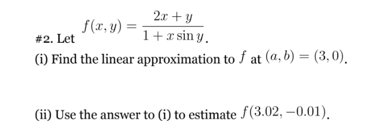 Solved I Find The Linear Approximation To F At