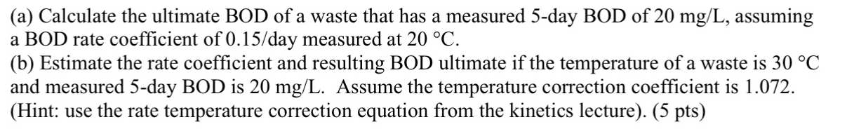 Solved (a) Calculate the ultimate BOD of a waste that has a | Chegg.com