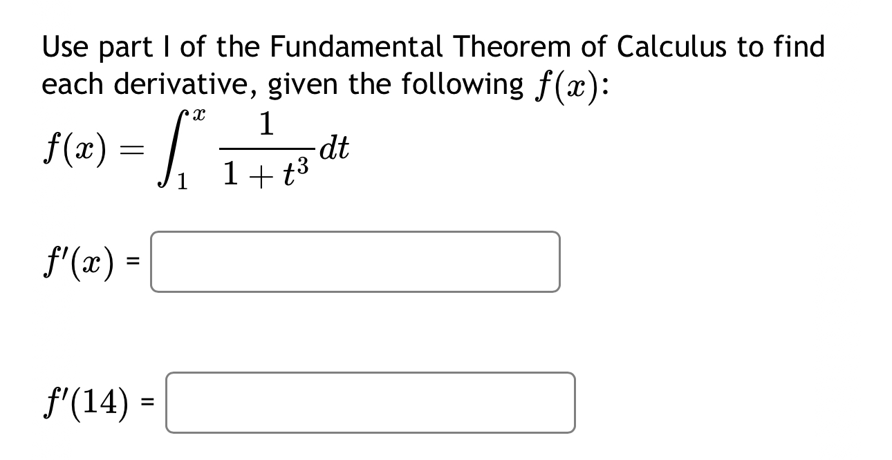 Solved Use part I of the Fundamental Theorem of Calculus to | Chegg.com