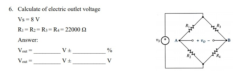 Solved 6. Calculate of electric outlet voltage Vs = 8 V R1 = | Chegg.com