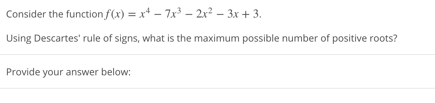 Solved Consider The Function F X X4 7x3 2x2 3x 3