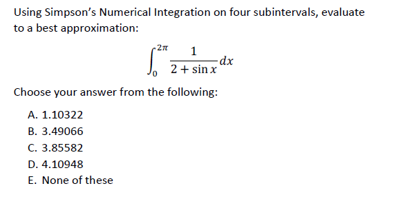 Solved Using Simpson's Numerical Integration on four | Chegg.com