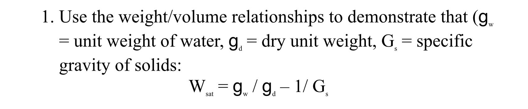 Solved w = = = S 1. Use the weight/volume relationships to | Chegg.com
