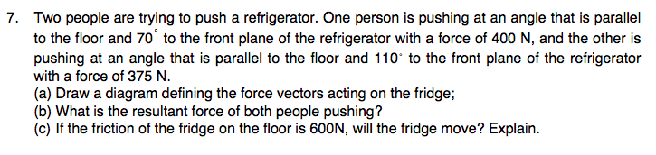 Solved 7. Two people are trying to push a refrigerator. One | Chegg.com
