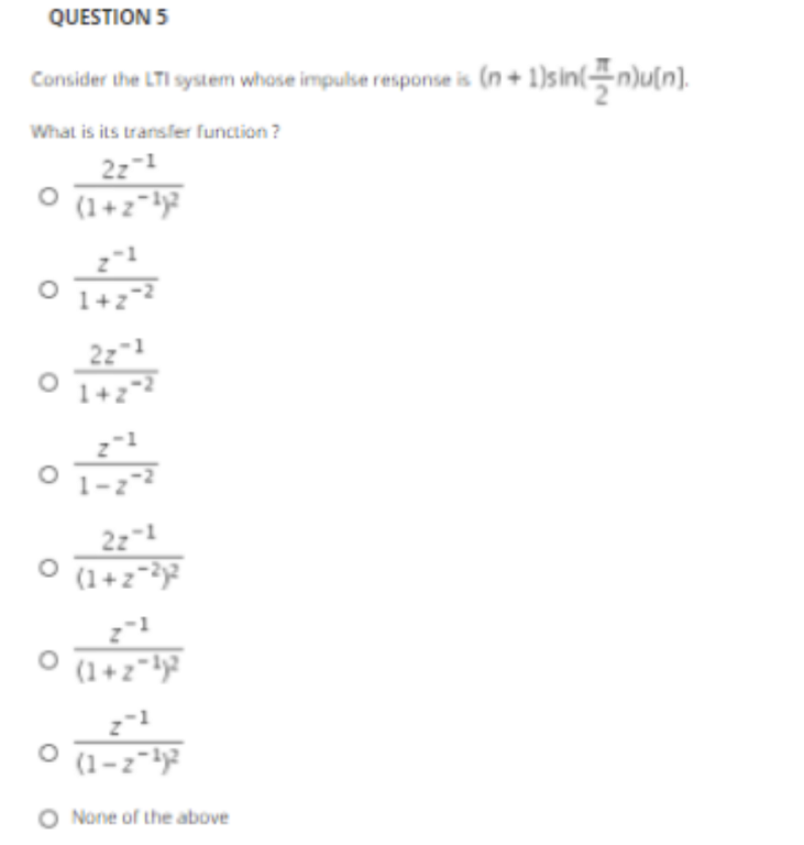 Solved QUESTION 5 Consider the LT1 system whose impulsa | Chegg.com