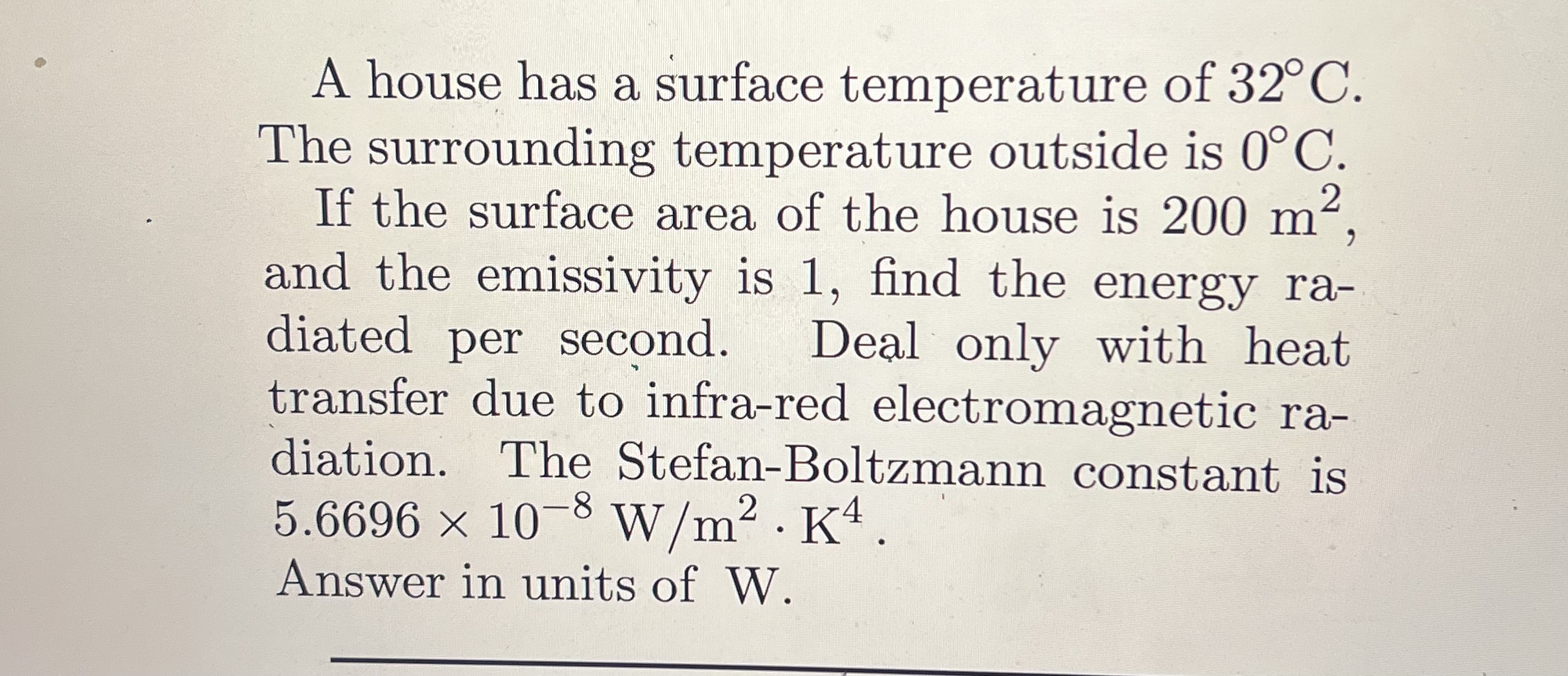 Solved by an EXPERT A house has a surface temperature of 32°C.The | Chegg.com