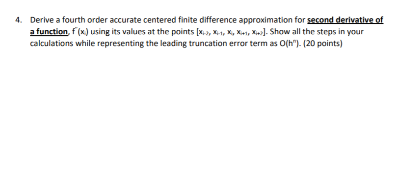 Solved 4. Derive a fourth order accurate centered finite | Chegg.com
