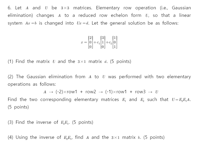 Solved 6. Let A and u be 3x3 matrices. Elementary row | Chegg.com