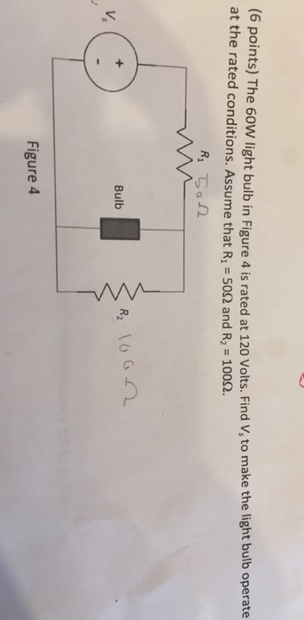 Solved The 60W light bulb in Figure 4 is rated at 120 Volts. | Chegg.com