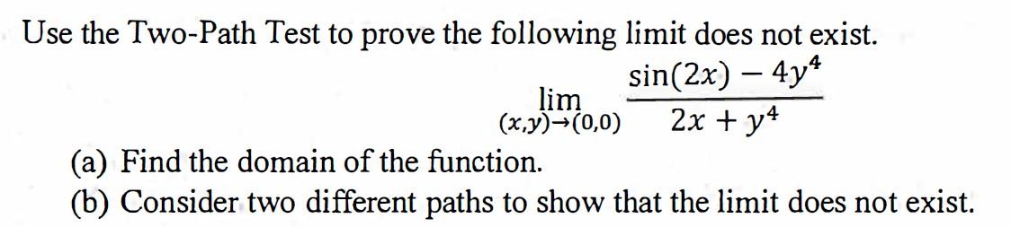 Solved Use the Two-Path Test to prove the following limit | Chegg.com