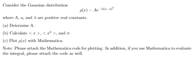 Solved Consider the Gaussian distribution ρ(x)=Ae−λ(x−a)2 | Chegg.com