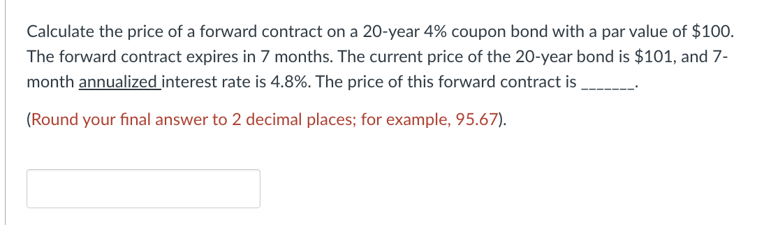 Solved Calculate the price of a forward contract on a 20 | Chegg.com