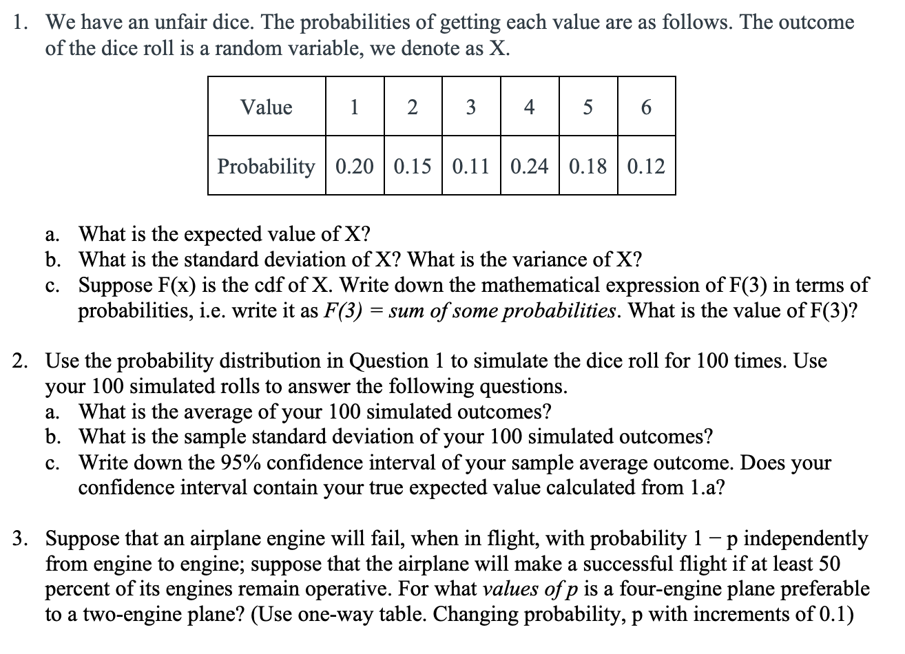 Solved 1. We have an unfair dice. The probabilities of | Chegg.com