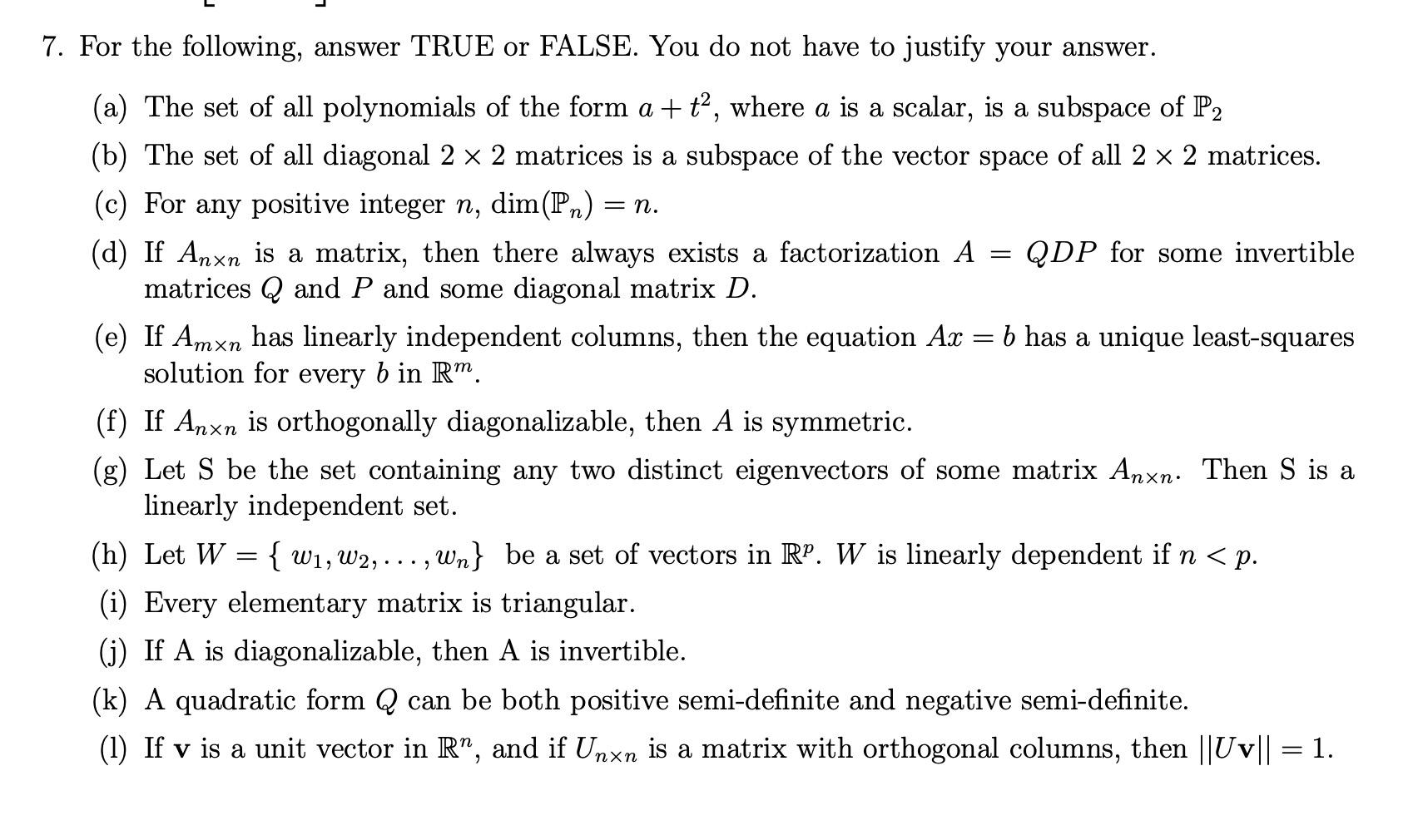 Solved = n. 7. For the following, answer TRUE or FALSE. You | Chegg.com