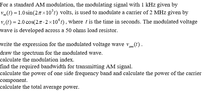 Solved For a standard AM modulation, the modulating signal | Chegg.com