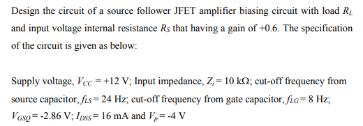 Design the circuit of a source follower JFET | Chegg.com