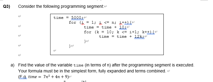 Solved time =2000+∑i=1n+3[10+∑k=1i+824k]3) Consider the | Chegg.com