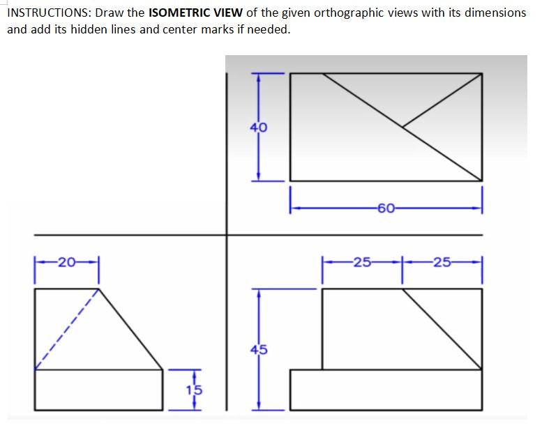 Solved INSTRUCTIONS: Draw the ISOMETRIC VIEW of the given | Chegg.com
