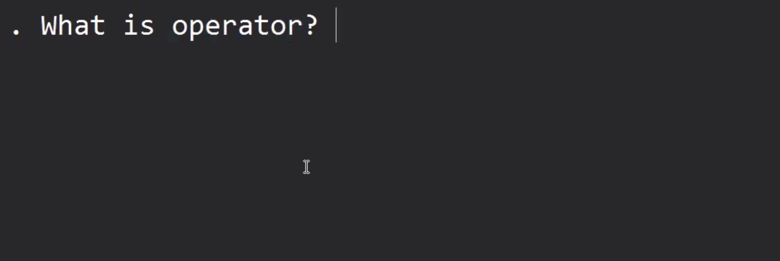 Solved - What is operator? I | Chegg.com