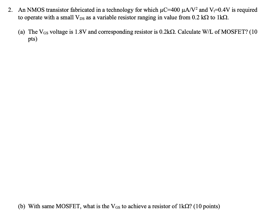 Solved 2. An NMOS transistor fabricated in a technology for | Chegg.com