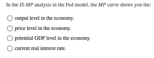 Solved In the IS-MP analysis in the Fed model, the MP curve | Chegg.com