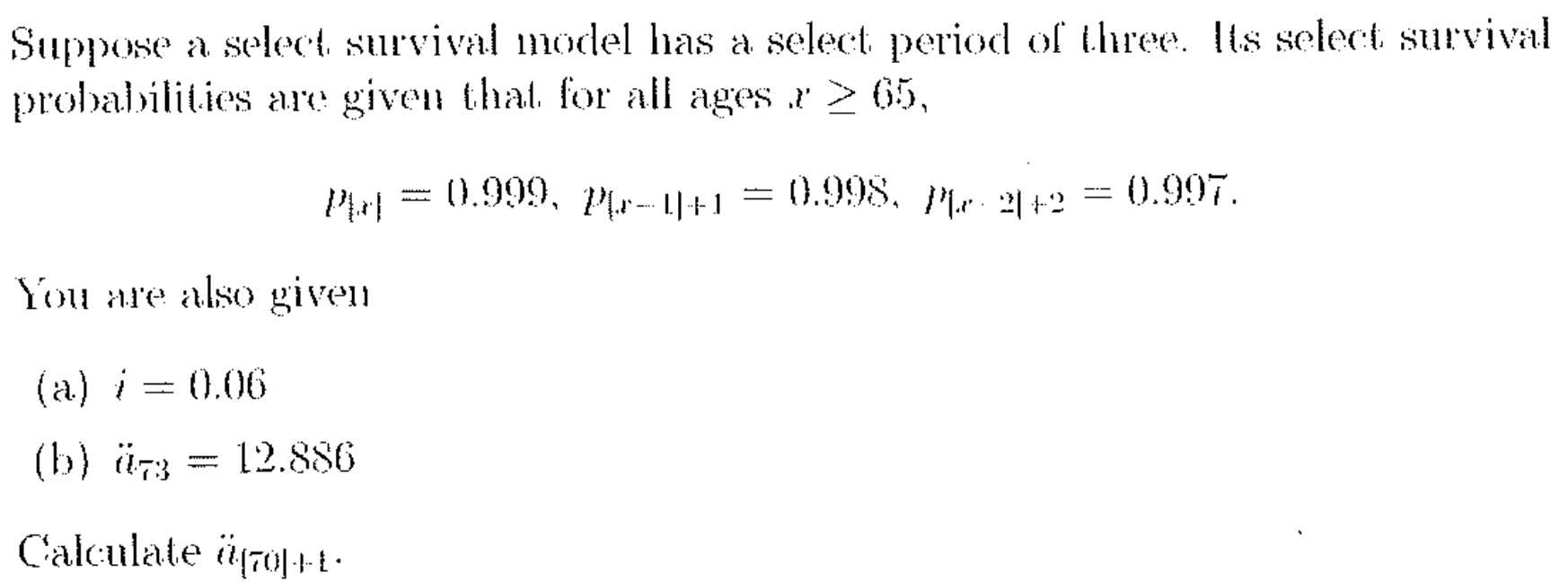 Solved Suppose a select survival model has a select period | Chegg.com