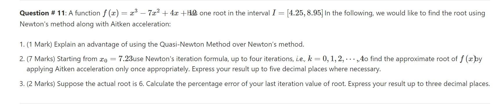 Solved Question # 11: A function f(x) = x3 – 7x2 + 4x +H& | Chegg.com