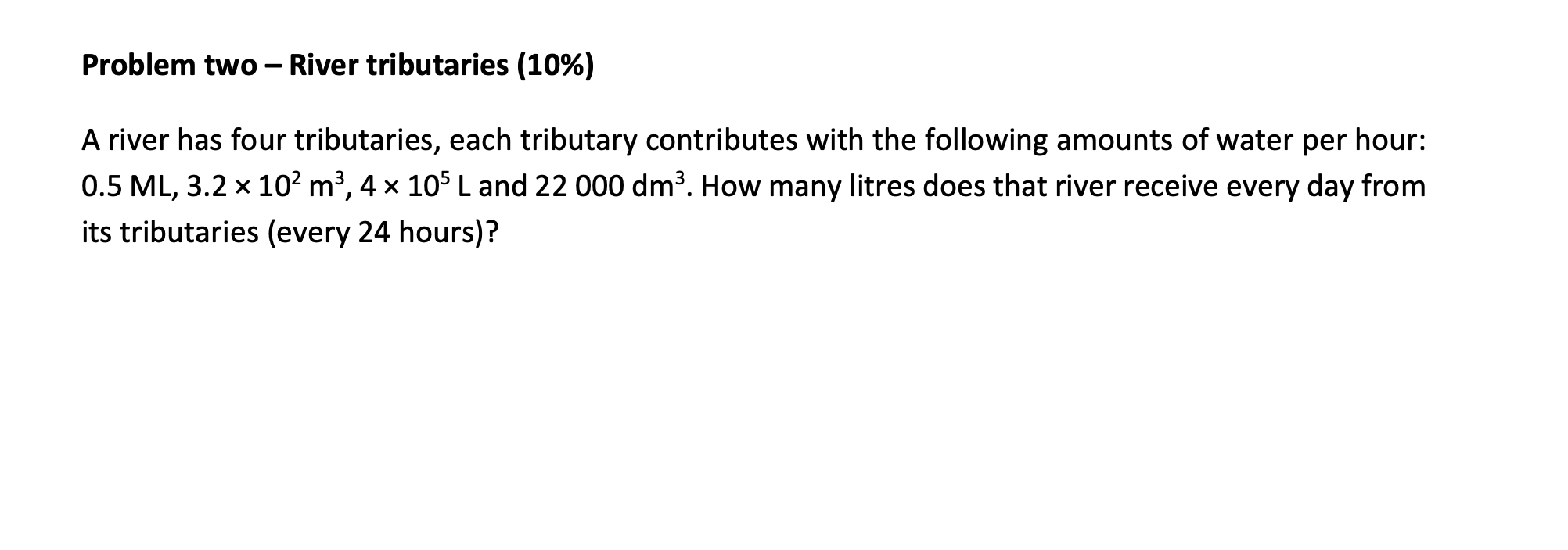 Solved Problem two - River tributaries (10%) A river has | Chegg.com