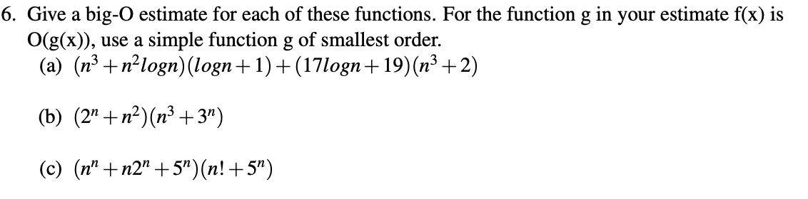 Solved 6. Give a big-O estimate for each of these functions. | Chegg.com