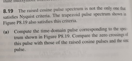 Solved 8.19 The raised cosine pulse spectrum is not the only | Chegg.com