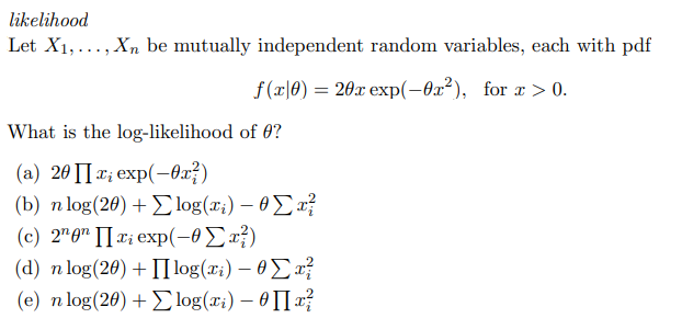 Solved likelihood Let X1,…,Xn be mutually independent random | Chegg.com