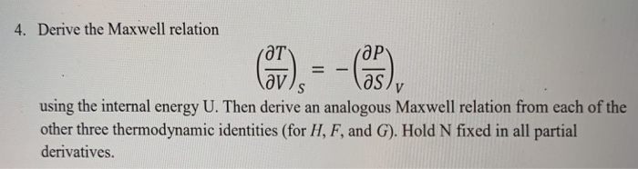 Solved Derive the Maxwell relation 4. OP aVis using the | Chegg.com