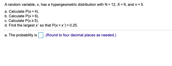 Solved A random variable, x, has a hypergeometric | Chegg.com