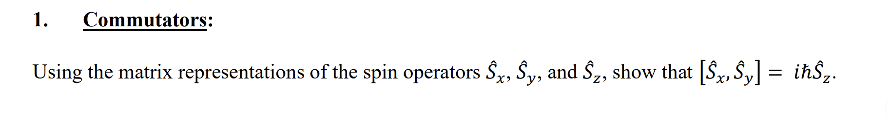 Solved 1. Commutators: Using the matrix representations of | Chegg.com