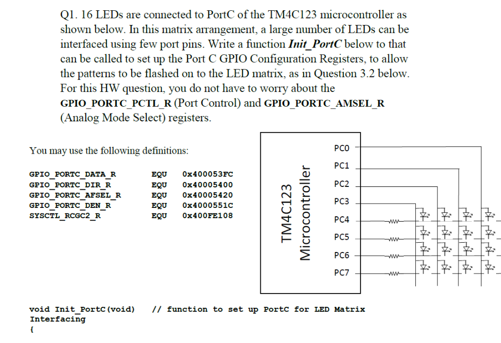 Solved Q1. 16 LEDs are connected to PortC of the TM4C123 | Chegg.com